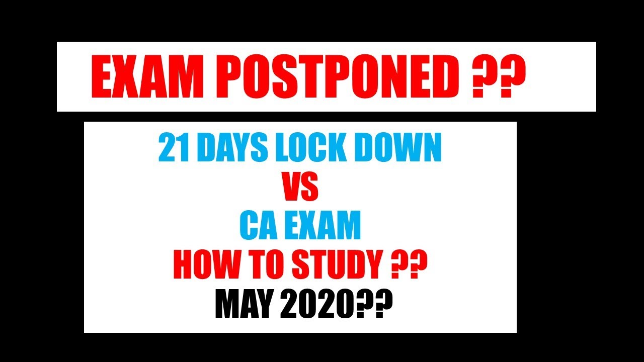 21 DAYS LOCK DOWN VS CA EXAM ?? EXAM POSTPONED ?? HOW TO STUDY DURING ...