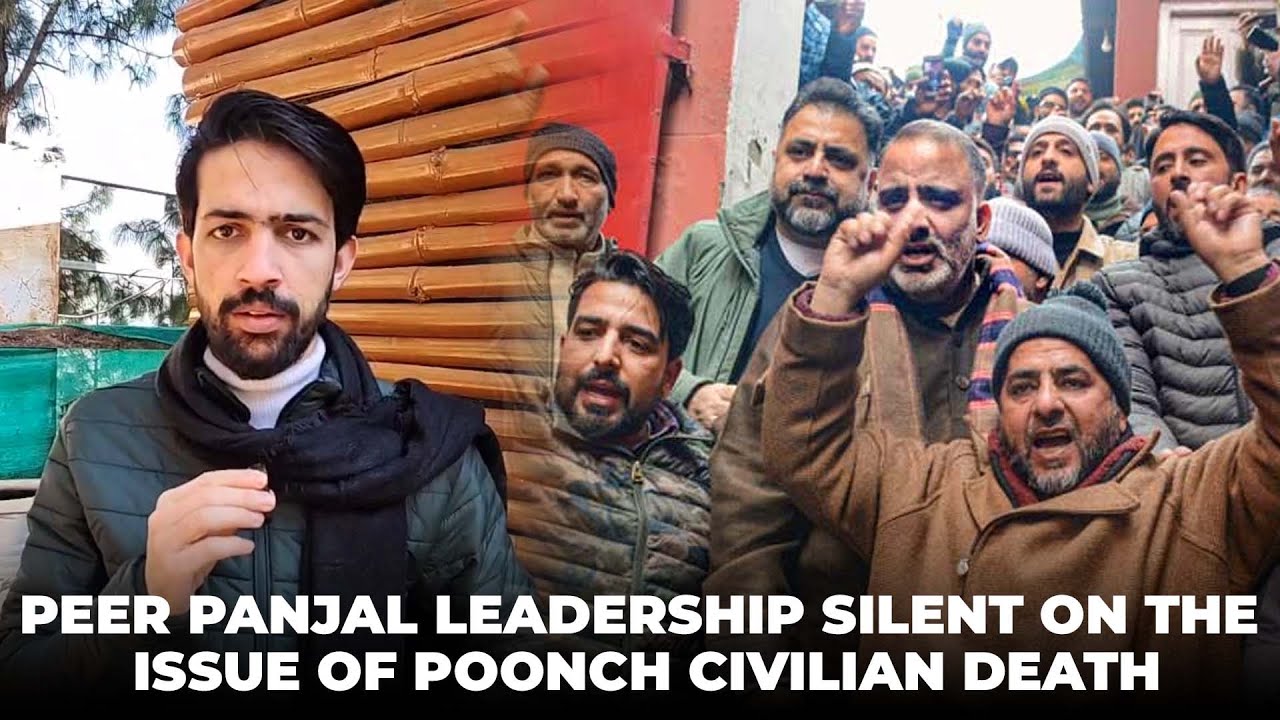 Peer Panjal leadership silent on the issue of Poonch civilian Death ...
