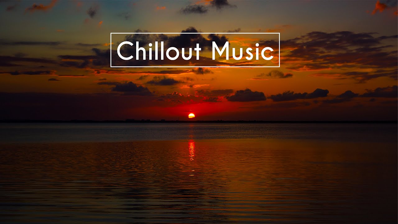 Chillout Relax Background Music for CHILL DAYS & NIGHTS - Focus, Study ...
