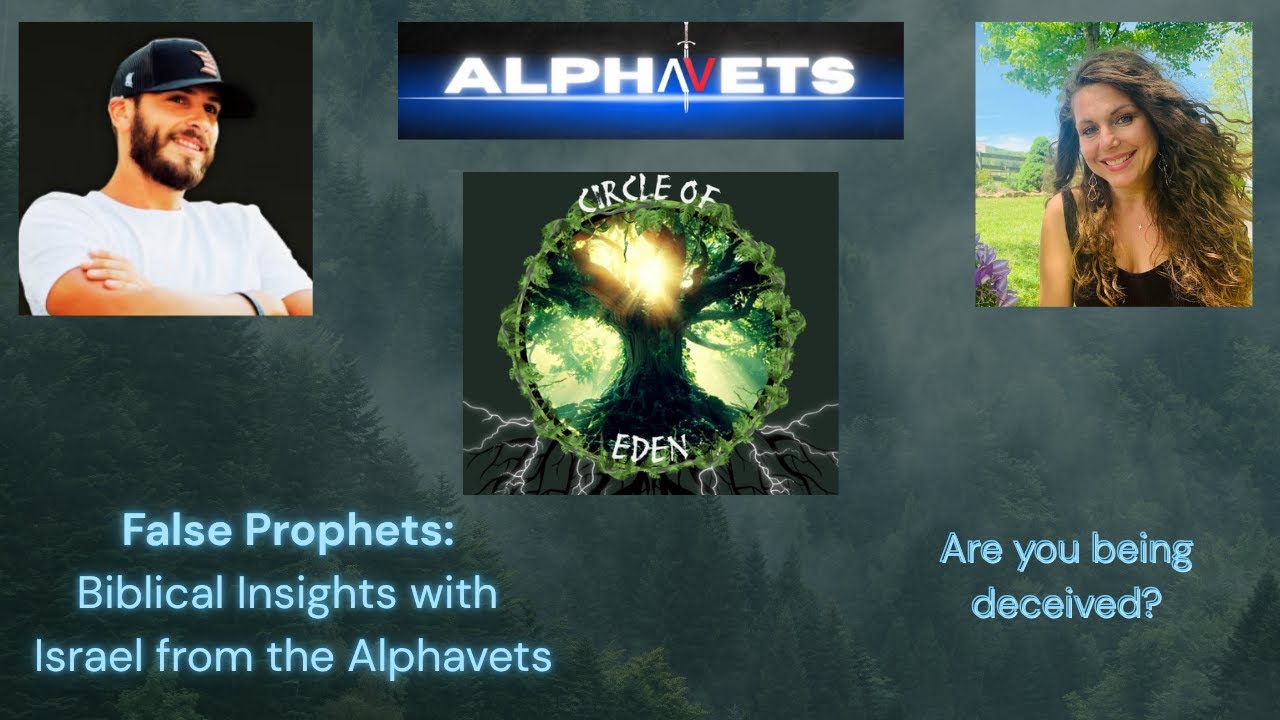 False Prophets Biblical Insight with Israel From The Alphavets - YouTube