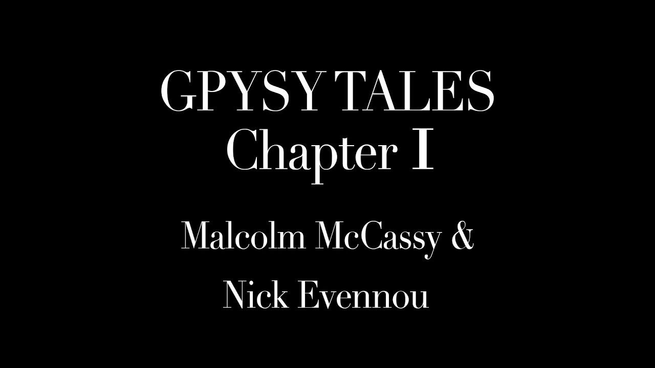 GYPSY TALES - Chapter 1 - Malcolm McCassy V & Nick Evennou - YouTube