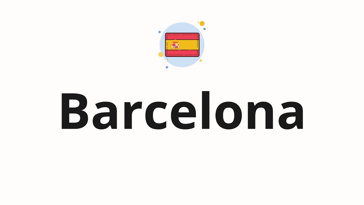 How To Pronounce Barcelona YouTube how-to-pronounce-barcelona-youtube