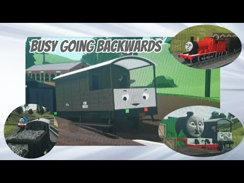 Busy Going Backwards (Sodor Online & BTWF remake)