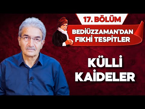 Külli Kaideler | Bediüzzaman'dan Fıkhi Tespitler 17