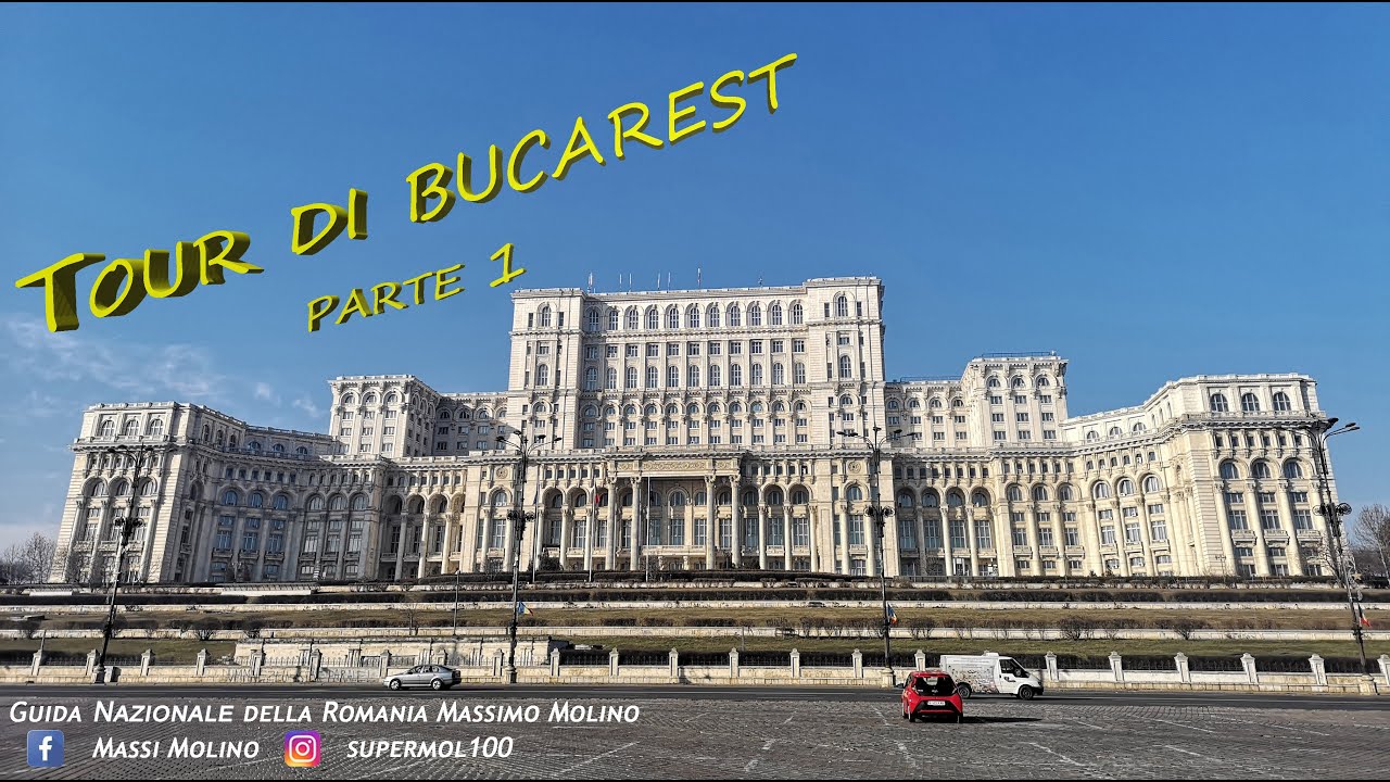 Guida turistica di Bucarest, Tour di Bucarest Parte 1, su Calea ...