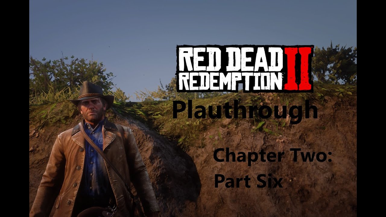 Red Dead Redemption Two: Chapter two; Horseshoe Overlook Part Six - YouTube