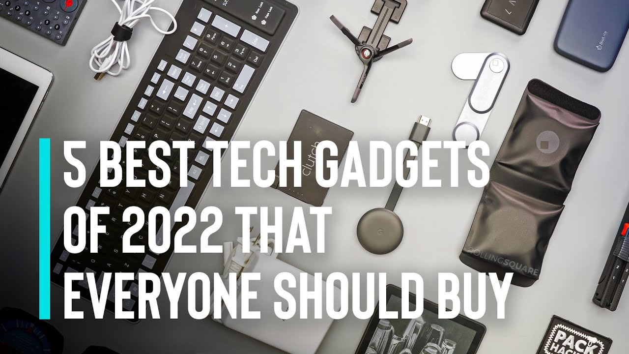 5 Best Tech Gadgets of 2022 That Everyone Should Buy - YouTube