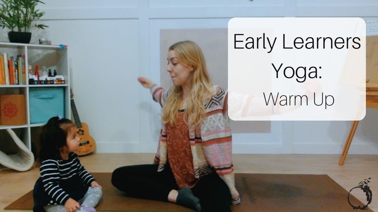Warm Up for Early Learners Yoga - YouTube