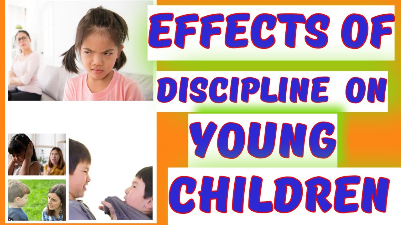 EFFECTS OF DISCIPLINE ON YOUNG CHILDREN #childdevelopment #childhood ...