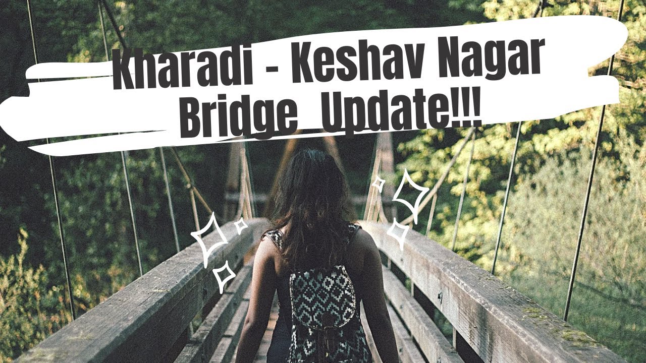 Kharadi Keshav Nagar Bridge Update #kharadi #pune#punenews #realestate ...