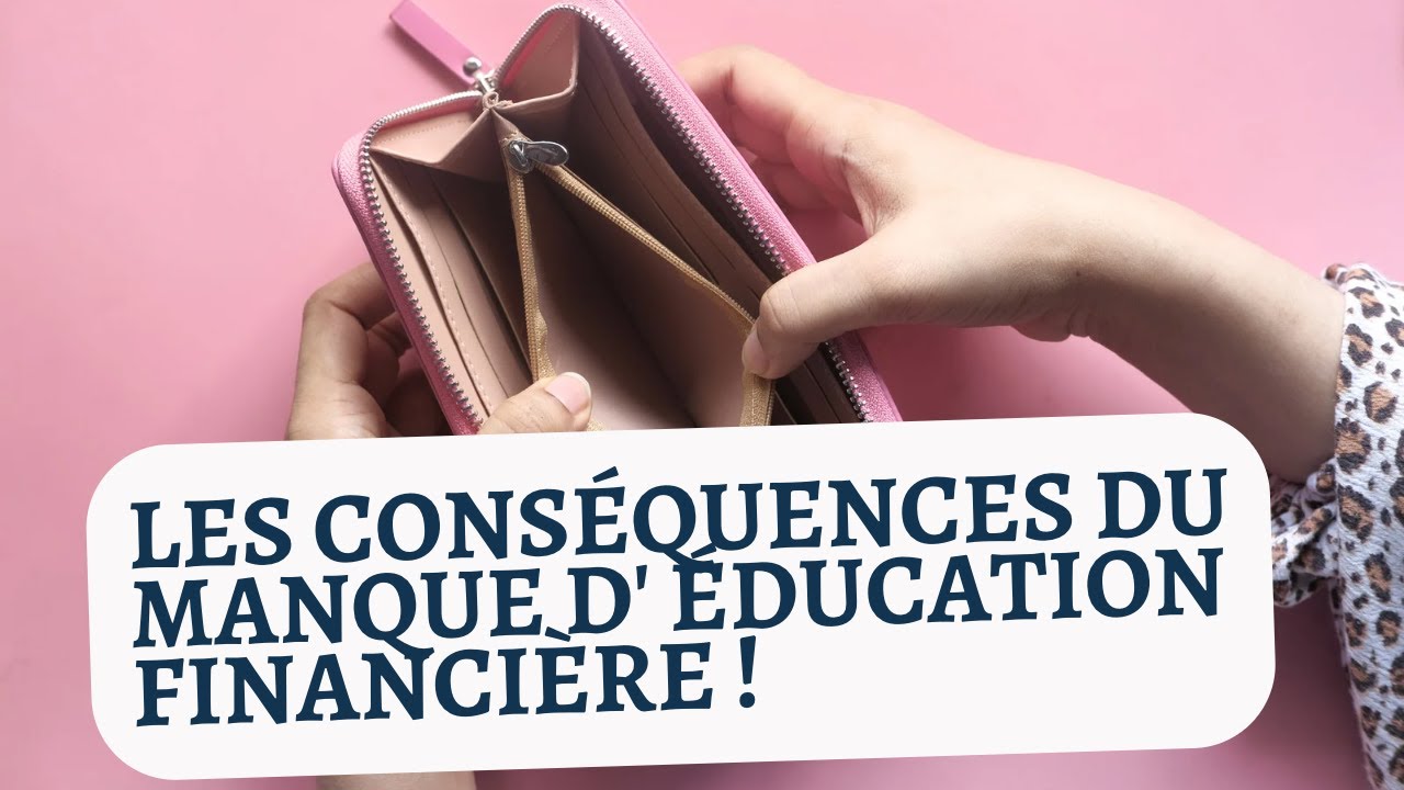 Le manque d'éducation financière et ses conséquences - YouTube