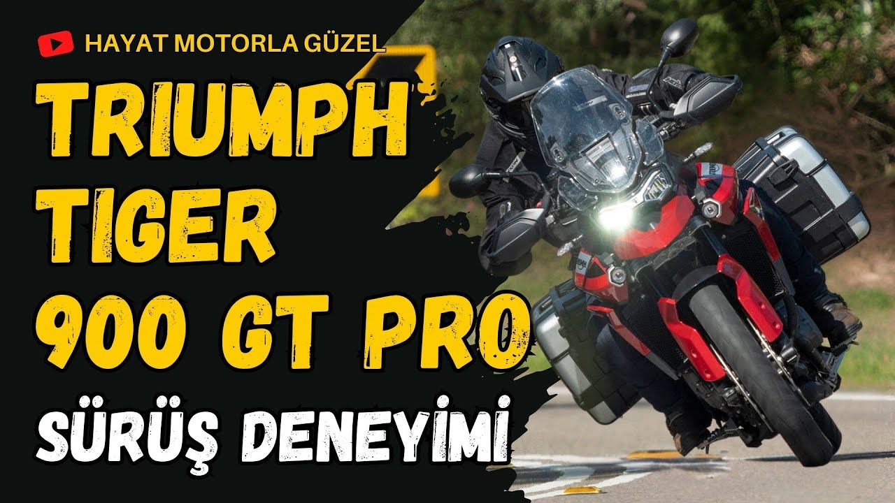 Triumph Tiger 900 GT PRO | Sürüş Deneyimi | Motovlog | Hayat Motorla ...