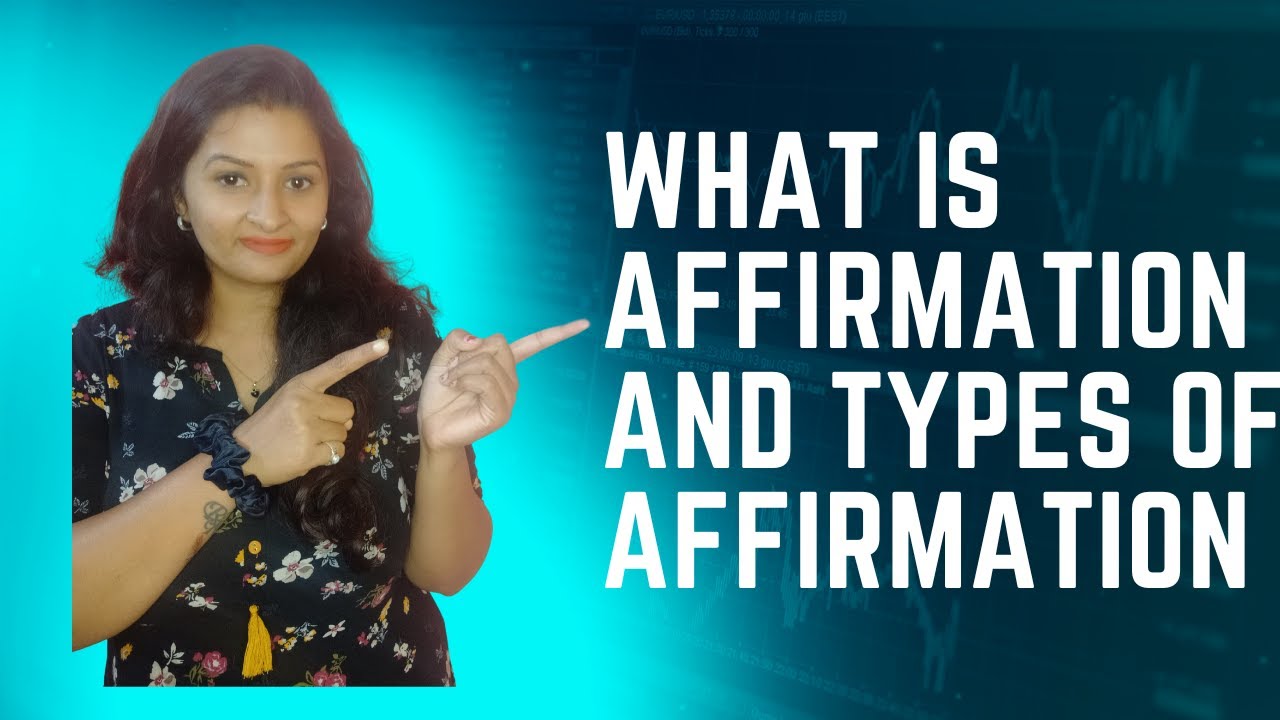 What is Affirmation | Types of Affirmation | kavyanachappa | kavya ...