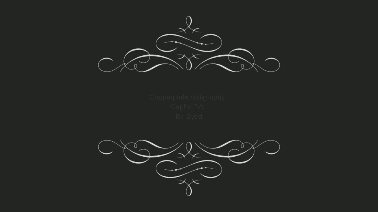 Copperplate calligraphy Capital "W" by Syed - YouTube
