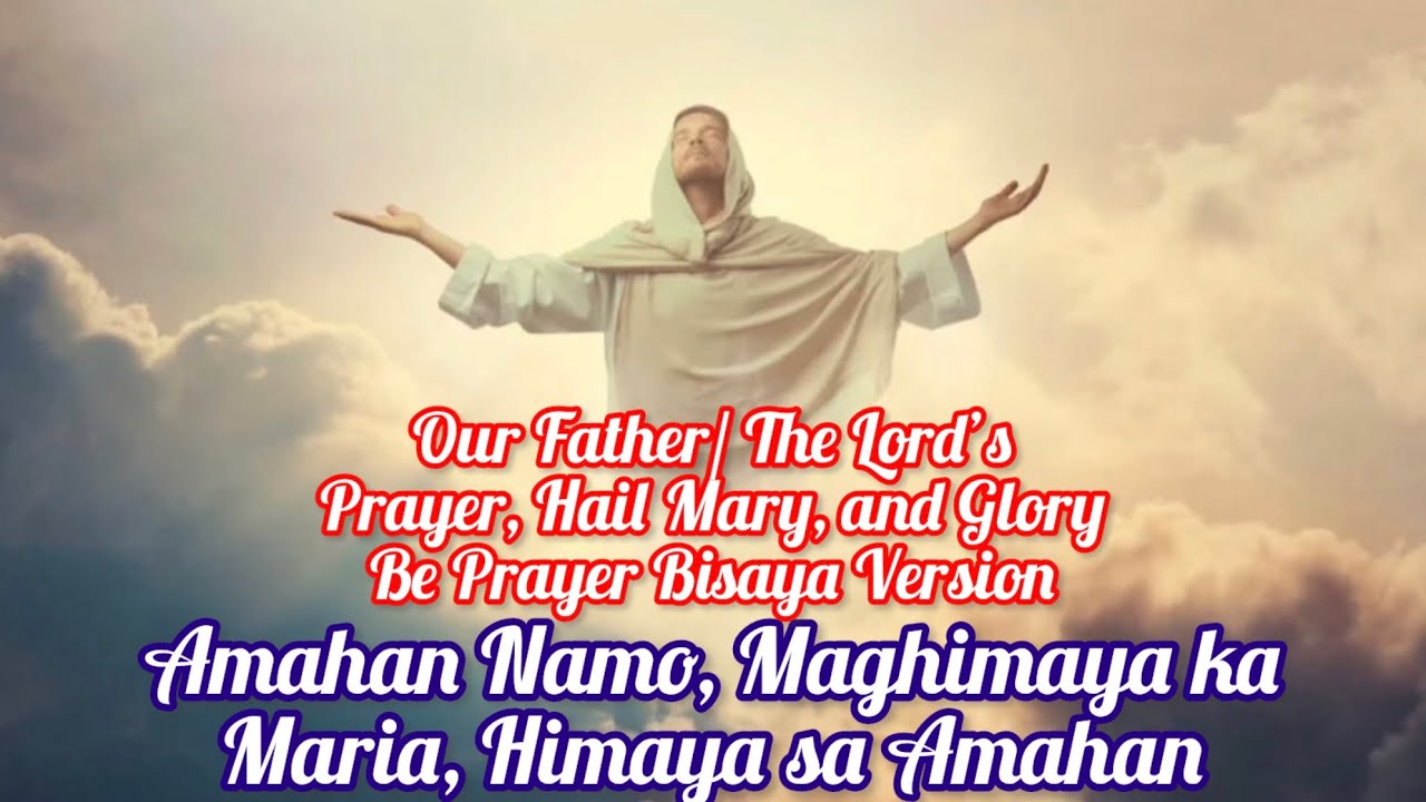 Amahan Namo, Maghimaya ka Maria, Himaya sa Amahan Panalangin - YouTube