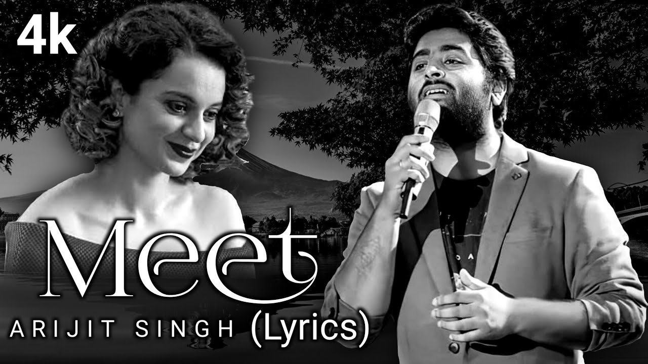 Arijit Singh: Meet, (Lyrics), Movie Simran, Priya Saraiya, Label T ...