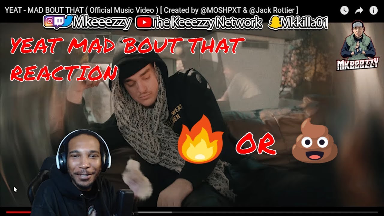 [REACTION] YEAT - MAD BOUT THAT ( Official Music Video ) [ Created by @MOSHPXT & @Jack Rottier ...