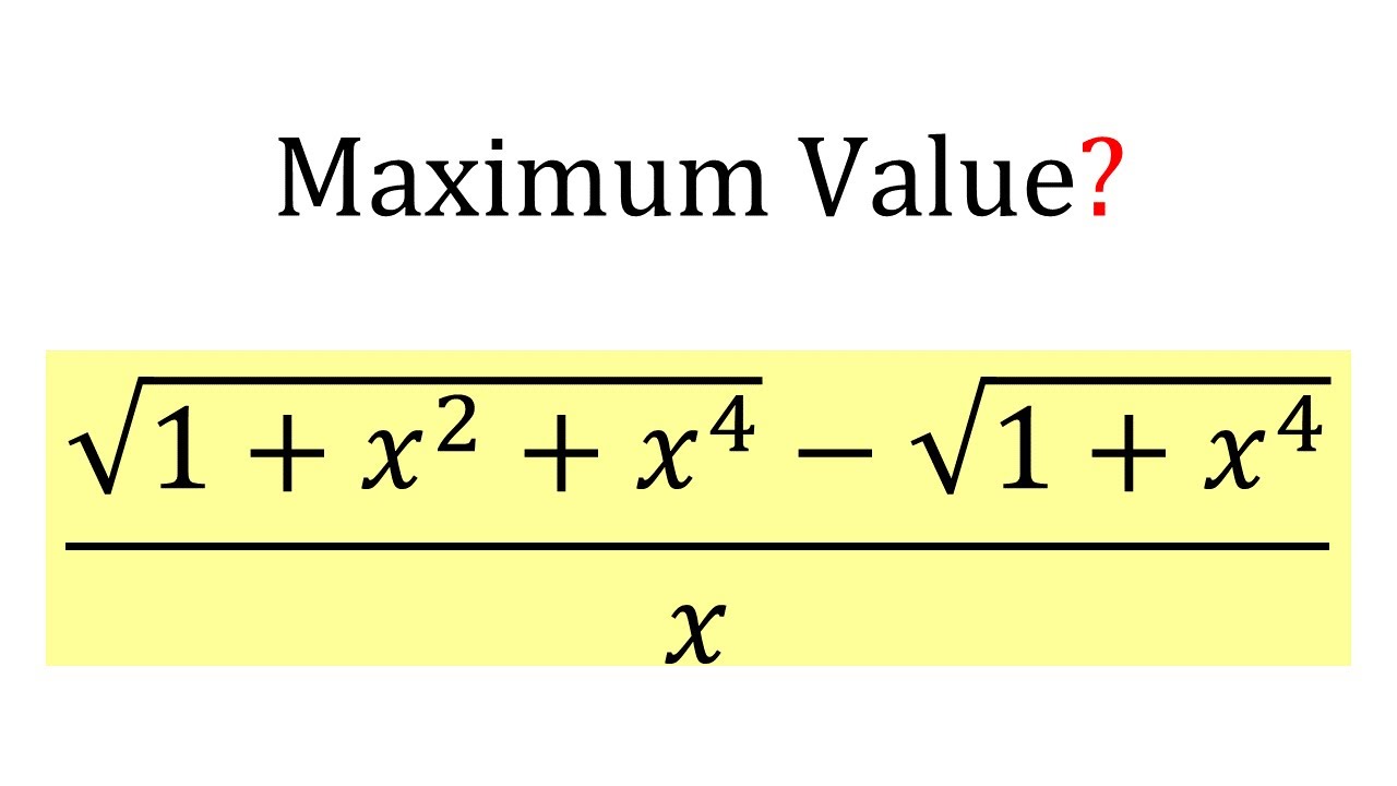 Finding The Maximum Value Of A Radical Expression Algebraic
