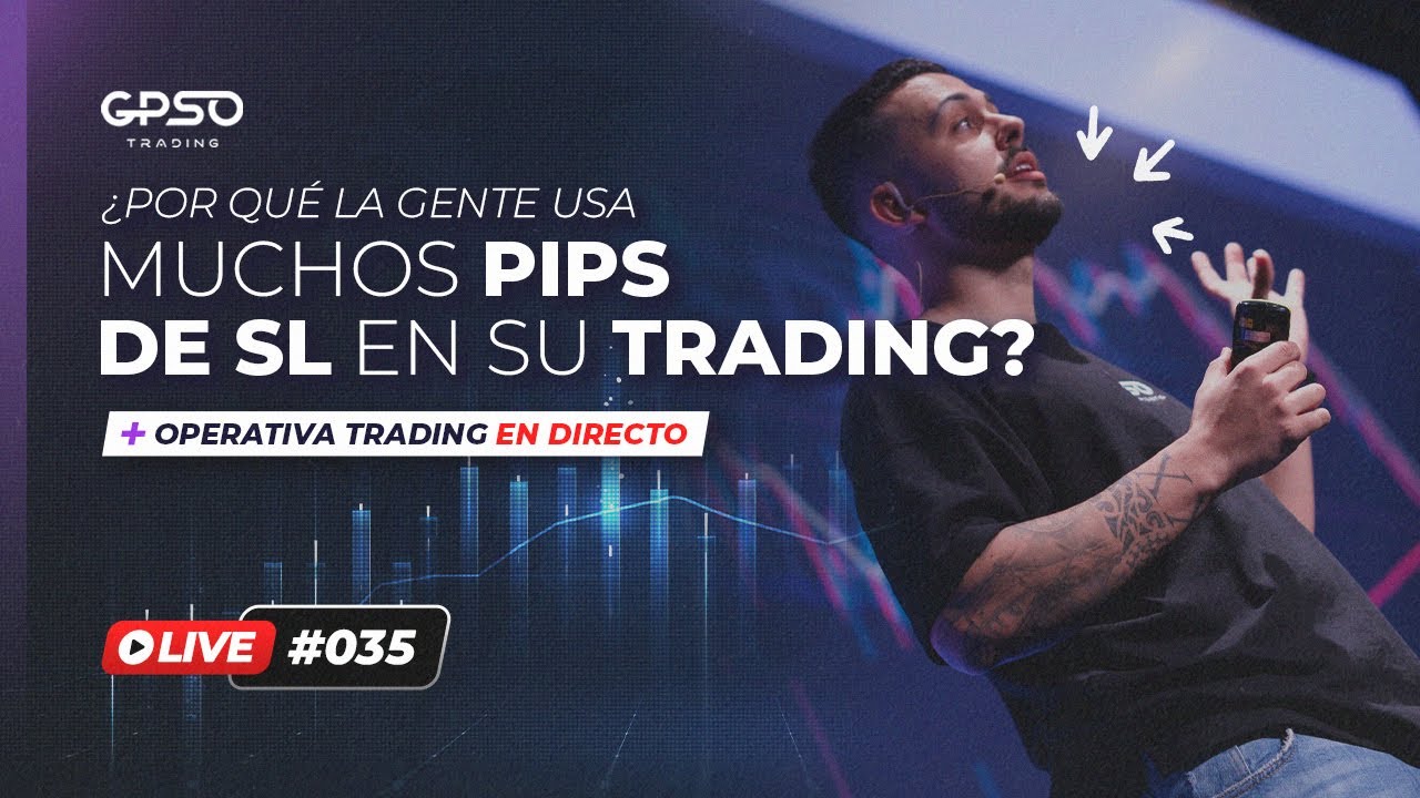 LIVE #035 - ¿Por qué la gente usa muchos pips de SL en su trading ...