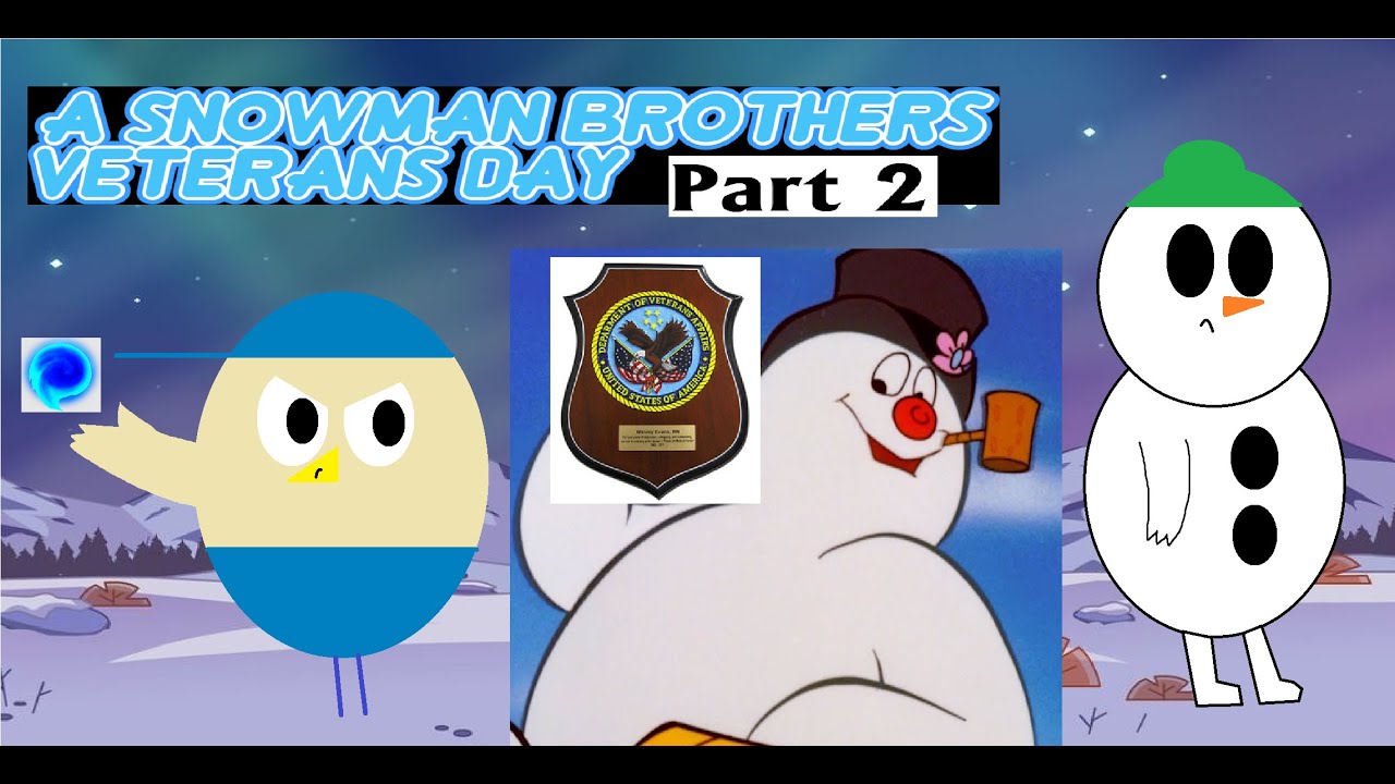A Snowman Brothers Veterans Day Part 2 - YouTube