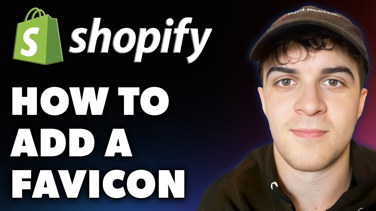 How to Add a Favicon on Shopify (Full 2024 Guide) - YouTube