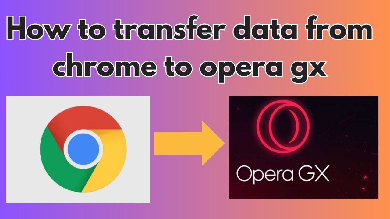 How to transfer data from chrome to opera gx? - YouTube