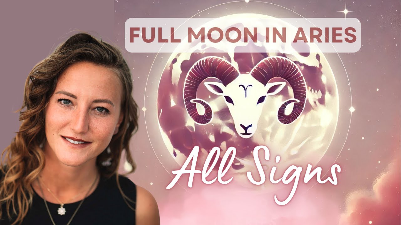 💥 Full Moon in Aries on Oct 17 - All 12 Signs - YouTube
