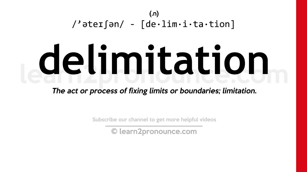 Pronunciation of Delimitation | Definition of Delimitation - YouTube