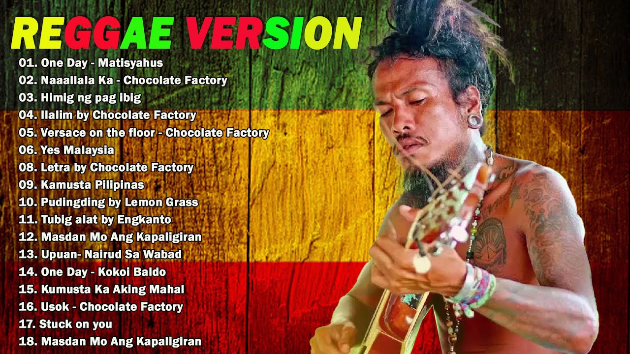NEW Tagalog Reggae Classics Songs 2023 - Chocolate Factory ,Tropical ...