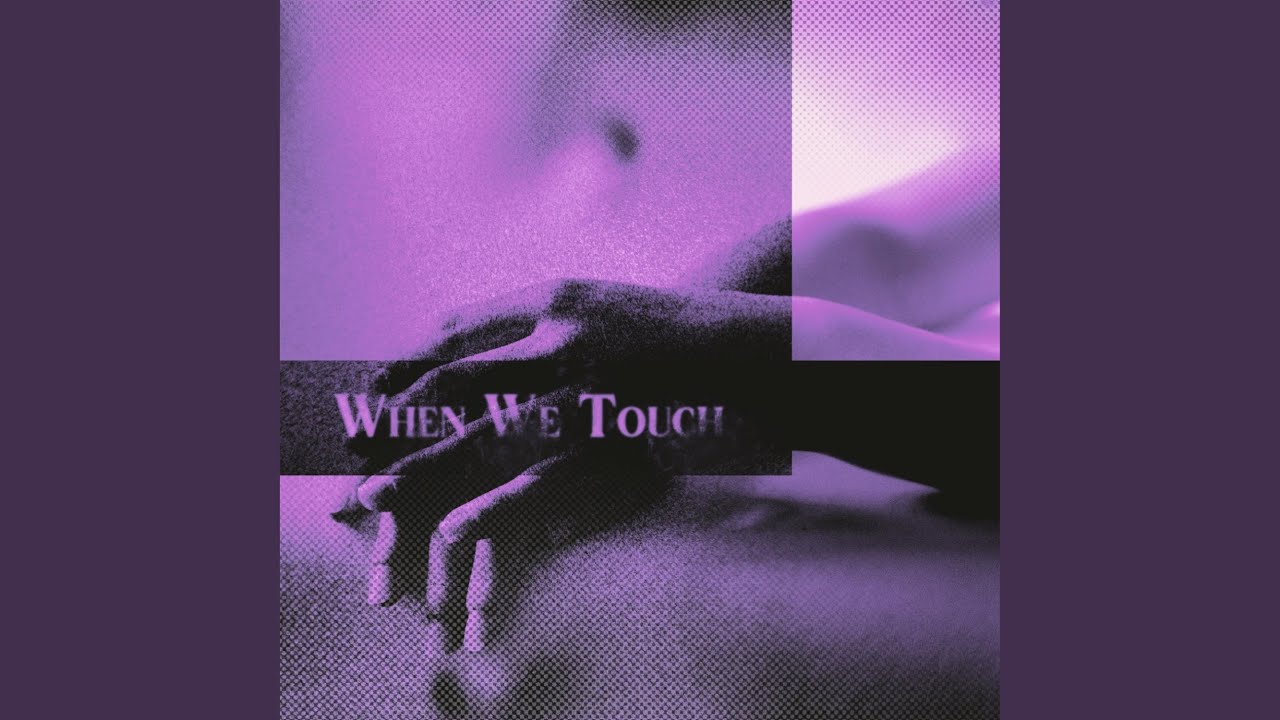 When We Touch - YouTube