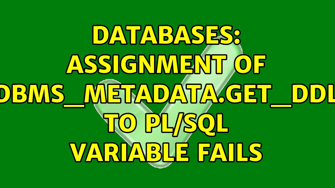 Databases: Assignment of dbms_metadata.get_ddl to pl/sql variable fails ...
