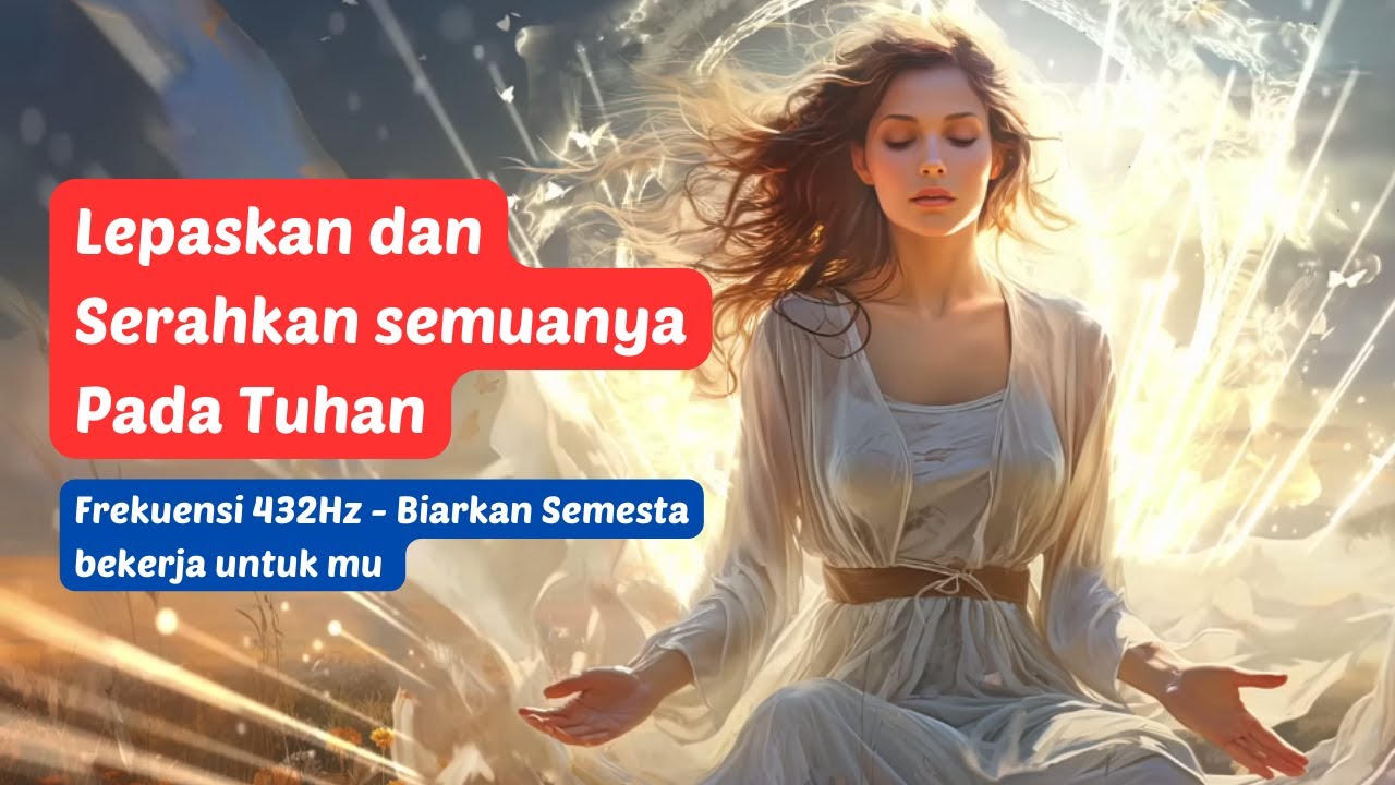 Berserah pada Tuhan - Kunci Sukses dalam Menghadapi Masalah Hidup - YouTube