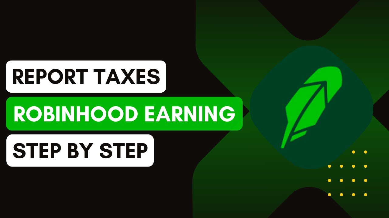 How To Report Taxes On Robinhood Earnings ! - YouTube