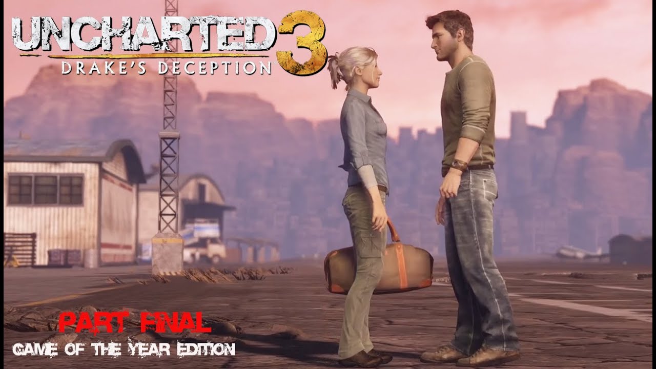 UNCHARTED 3 DRAKE'S DECEPTION Game of the Year Edition Walkthrough Part ...