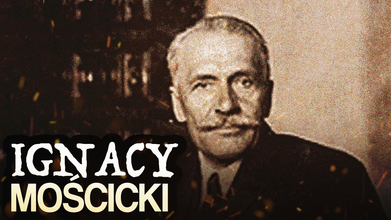 Ignacy Mościcki - Polsko-szwajcarski chemik Prezydent - YouTube