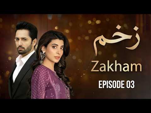 Zakham Episode 3 | Danish Taimoor, Urwa Hocane, Saba Faisal | Latest Pakistani Drama HD