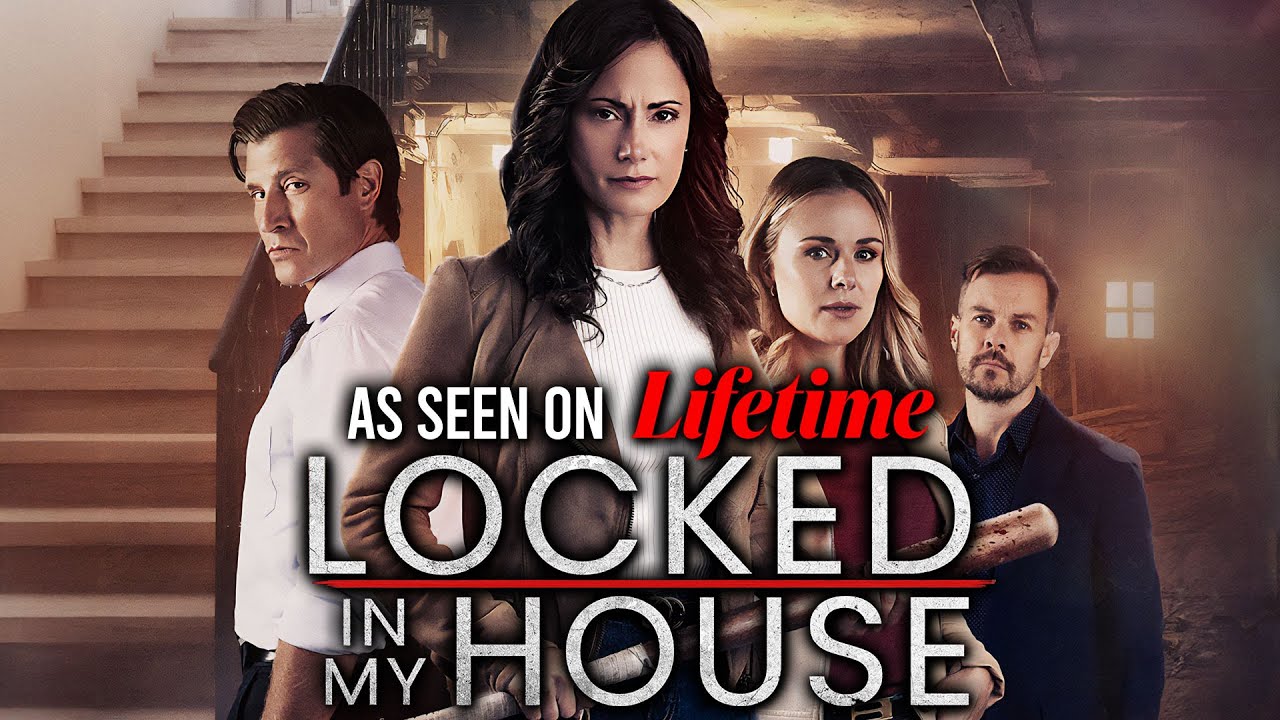 LOCKED IN MY HOUSE Full Movie | Lifetime Thriller Movies | Femme ...