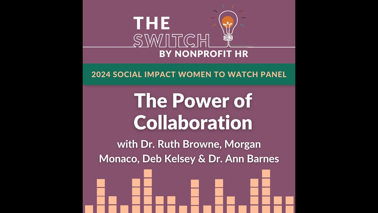 The Power of Collaboration | 2024 Social Impact Women to Watch Panel - YouTube