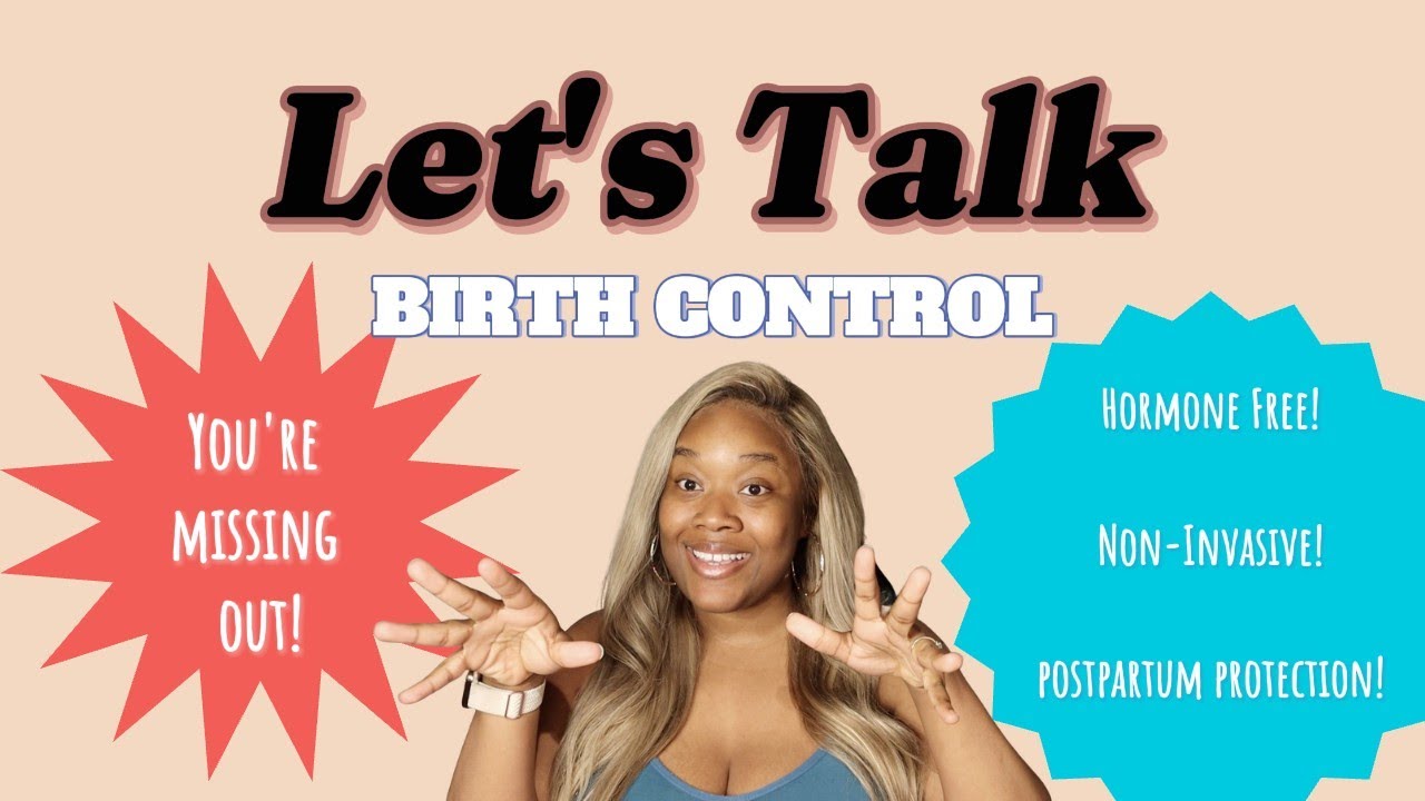 You NEED to KNOW about this birth control! The BEST birth control ...