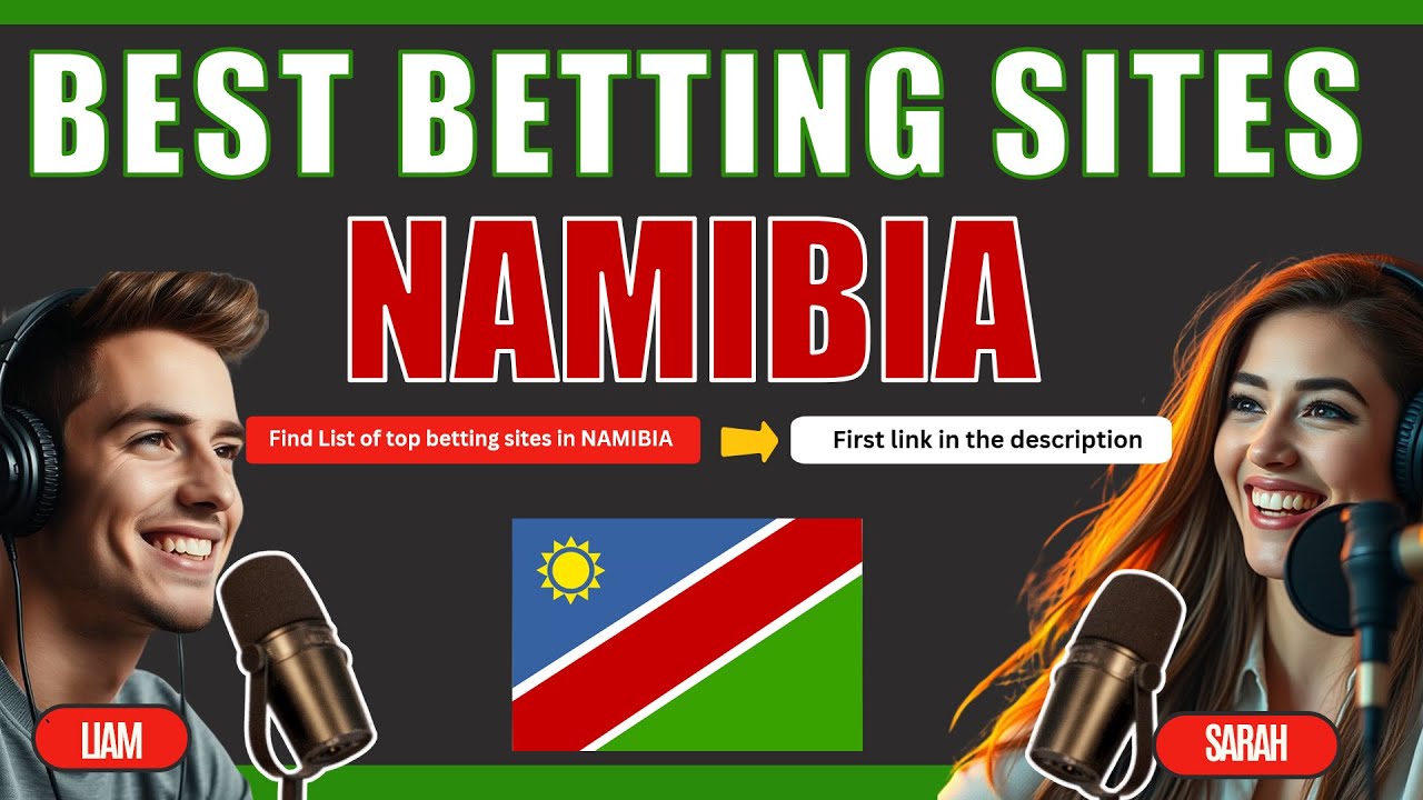 The Best Betting Sites in Namibia | Top 10 Sportsbooks 2025 - YouTube