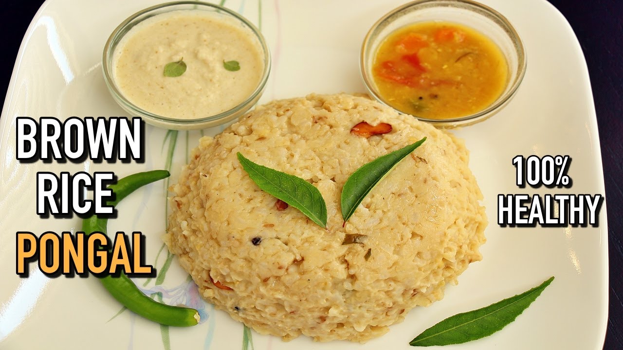 Brown Rice Pongal Recipe | Healthy Pongal | Low Calories | Easy ...