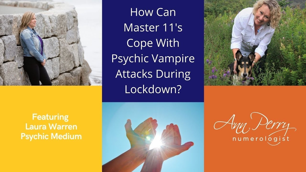 How Can Master 11's Cope With Psychic Vampire Attacks During Lockdown ...