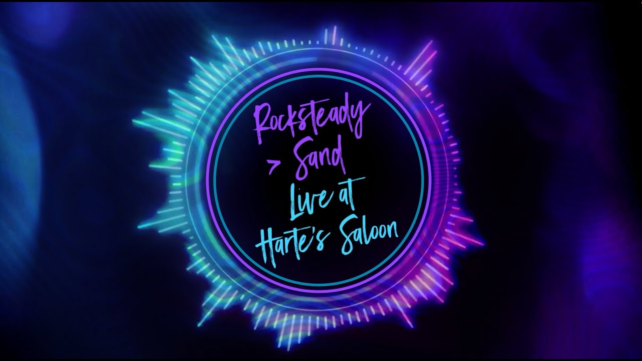 Lady Groove and the Get Downs - Rocksteady into Sand - Harte's Saloon 9 ...