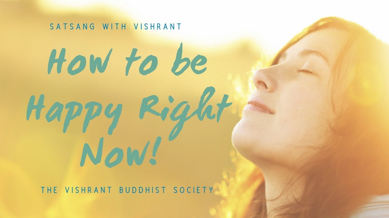 How to be Happy Right Now! - YouTube