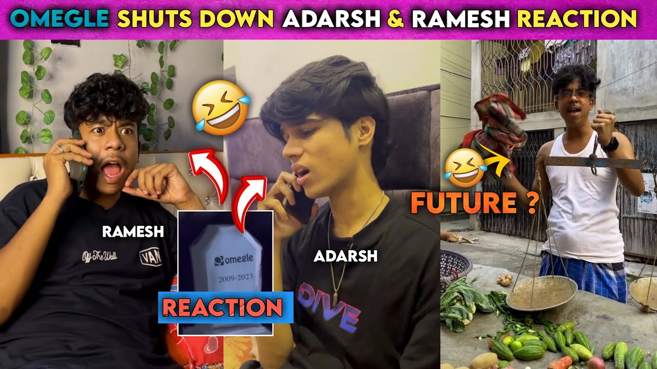 Omegle Shut down Adarsh And Ramesh Maity Reaction | Adarsh,Ramesh ...