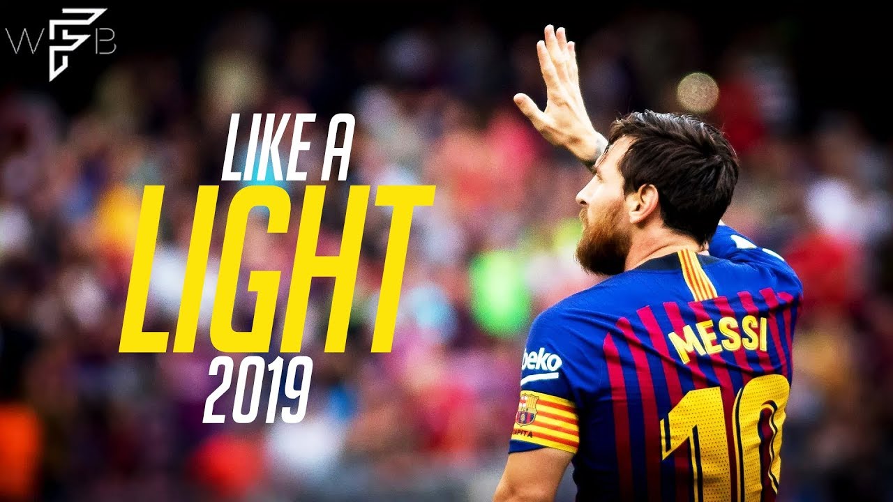 Lionel Messi Like a Light 2019 | 4K - YouTube