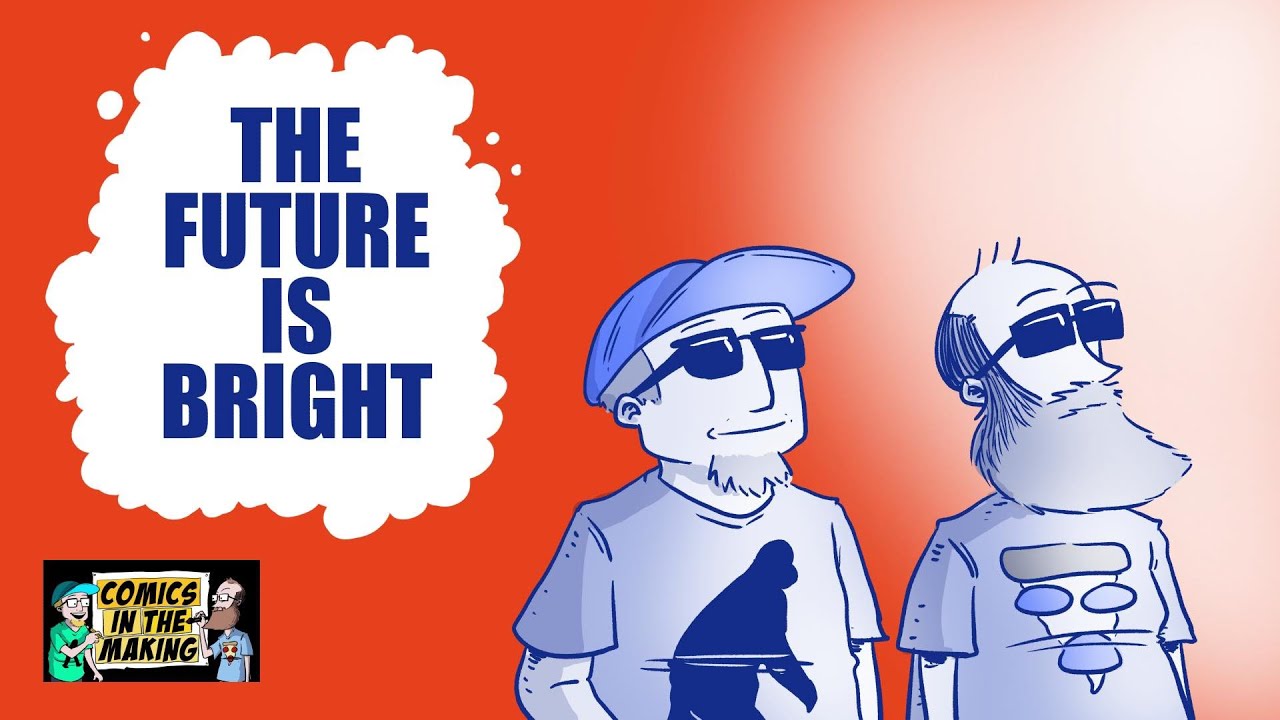 The future is bright, for comics! - YouTube