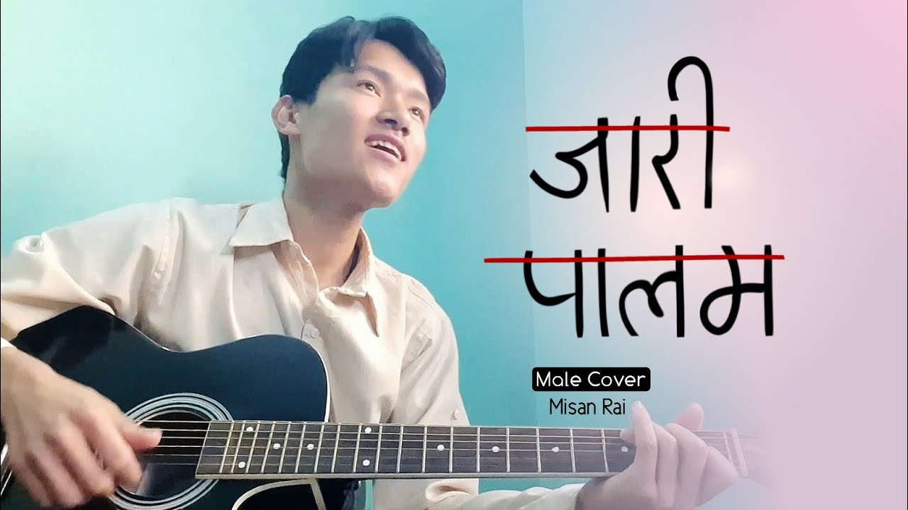 Jaari Movie Palam Song | Male Cover by Misan Rai | जारी पालम - Raw ...