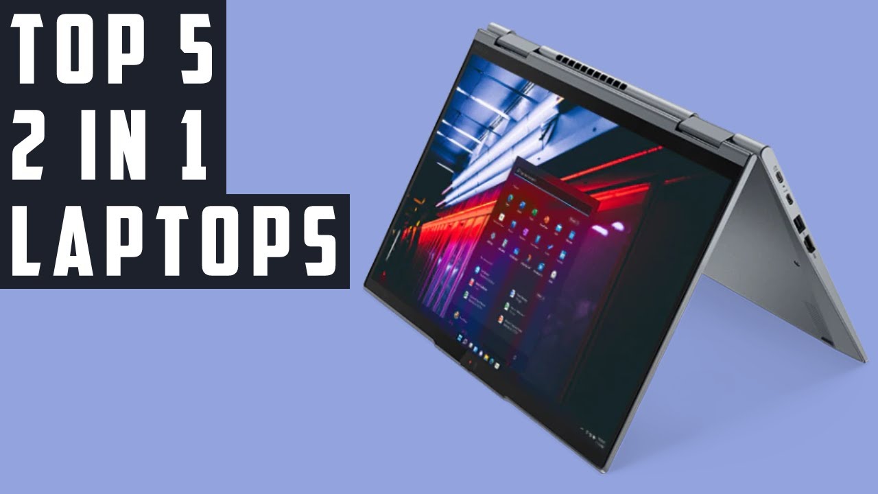 5 Best 2-In-1 Laptops 2024 | Best Detachable Laptops - YouTube