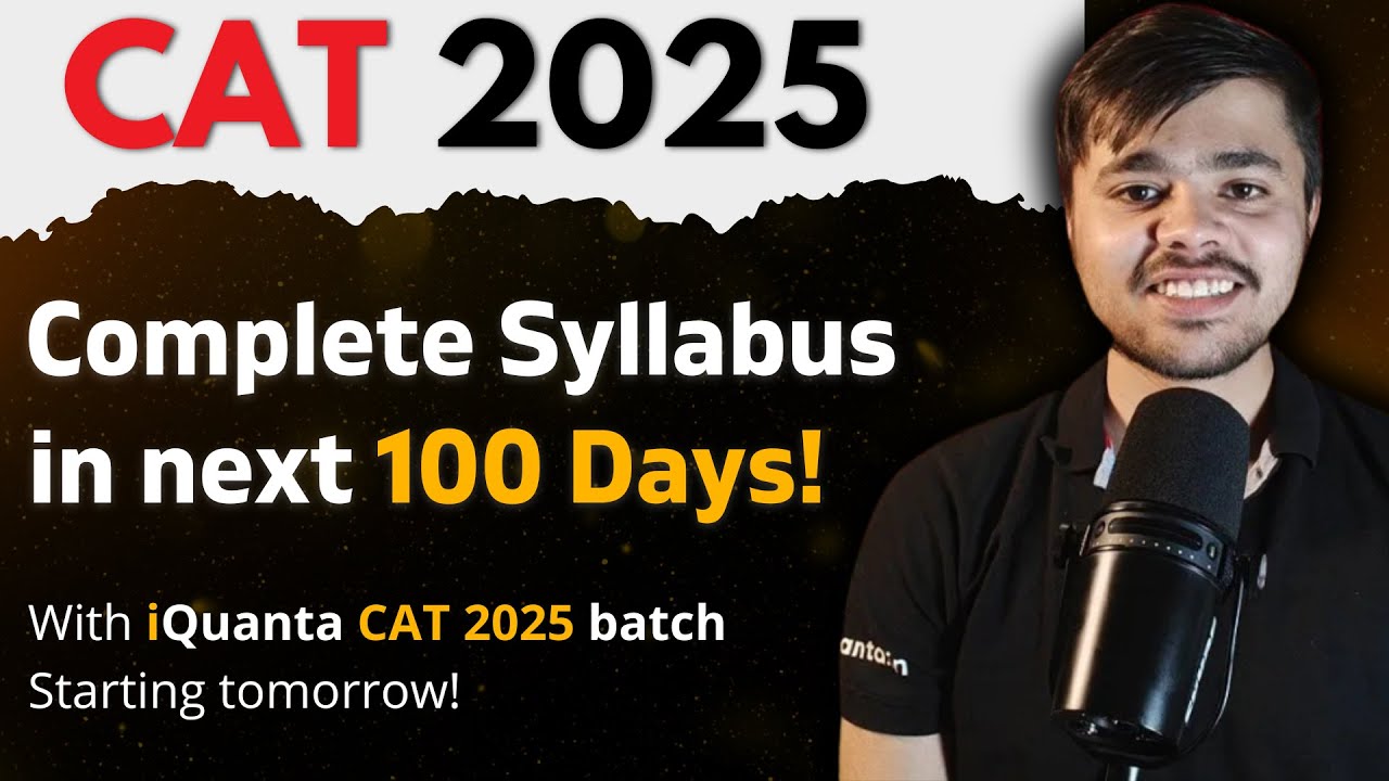 CAT 2025: Complete Syllabus in 100 Days | First iQuanta Batch Starting ...